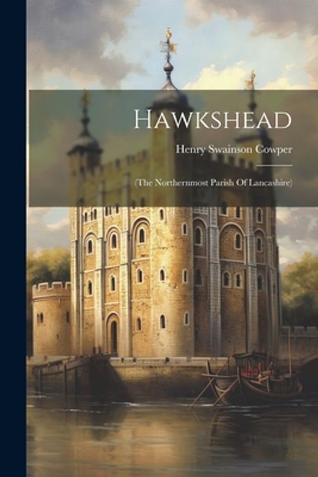 Hawkshead | Cowper, Henry Swainson - 교보문고