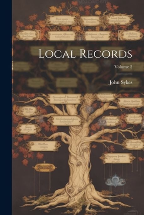 Local Records; Volume 2 | Sykes, John - 교보문고