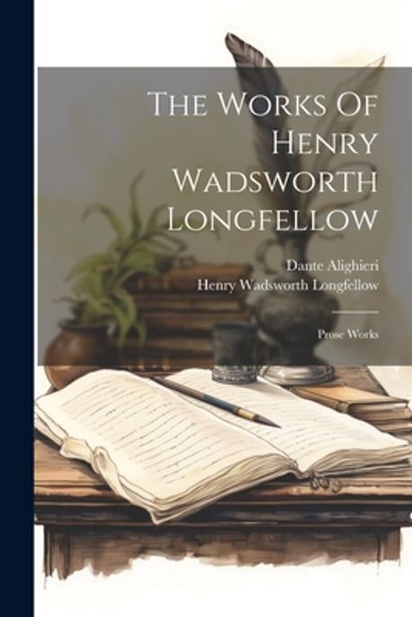The Works Of Henry Wadsworth Longfellow | Longfellow, Henry Wadsworth ...