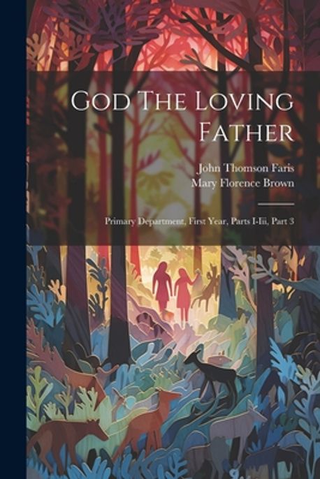 God The Loving Father | Brown, Mary Florence - 교보문고