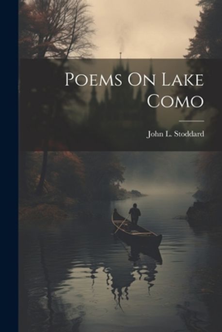 Poems On Lake Como | Stoddard, John L. (John Lawson) 1850 - 교보문고