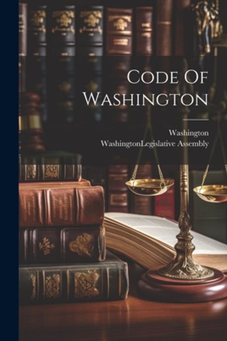 Code Of Washington | (State), Washington - 교보문고