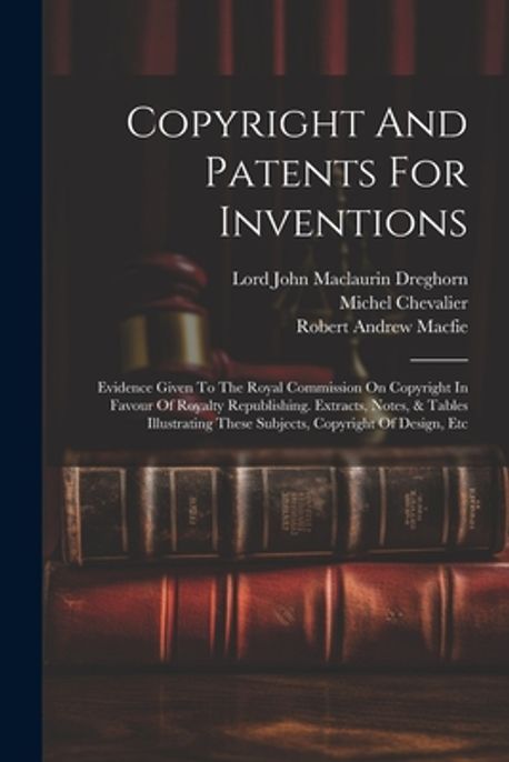 Copyright And Patents For Inventions | Macfie, Robert Andrew - 교보문고