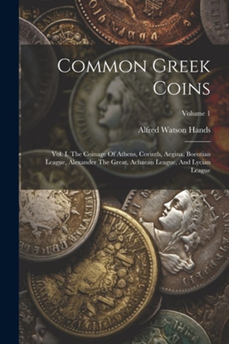Common Greek Coins | Hands, Alfred Watson - 교보문고