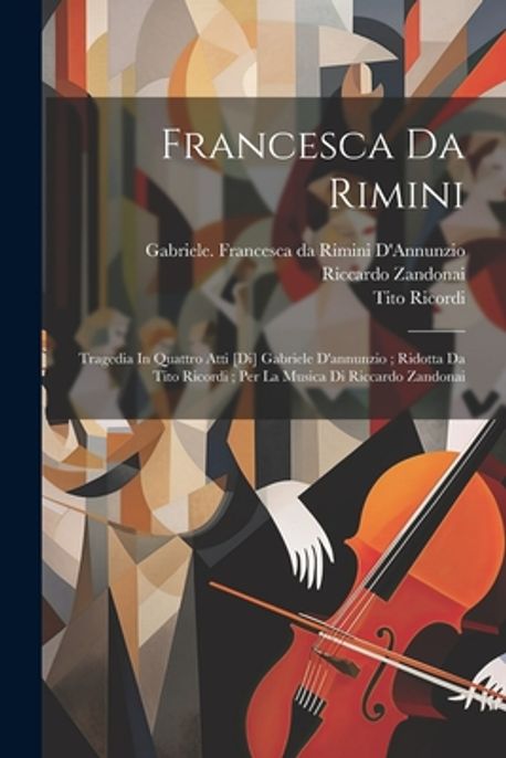 Francesca Da Rimini | Zandonai, Riccardo - 교보문고