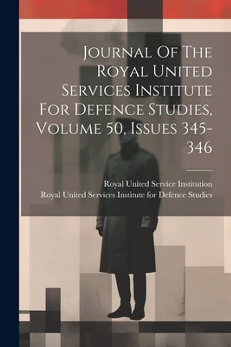 Journal Of The Royal United Services Institute For Defence Studies ...