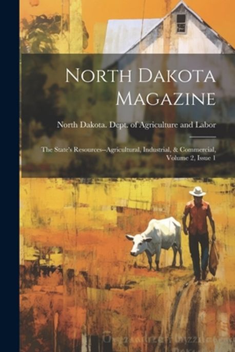 North Dakota Magazine | North Dakota Dept of Agriculture an - 교보문고