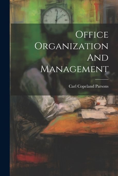 Office Organization And Management | Parsons, Carl Copeland - 교보문고