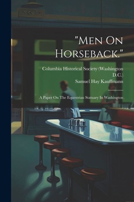 men On Horseback. | Kauffmann, Samuel Hay - 교보문고