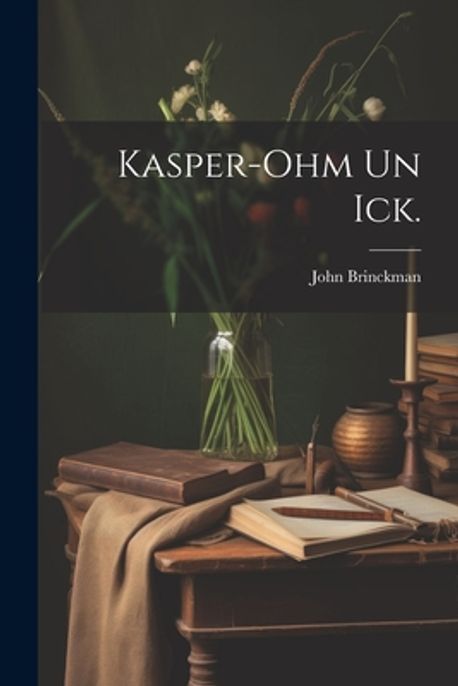 Kasper-Ohm un ick. | Brinckman, John - 교보문고