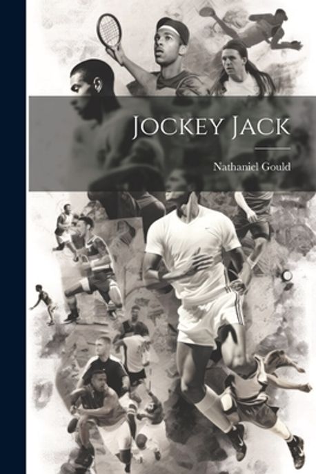Jockey Jack | Gould, Nathaniel - 교보문고