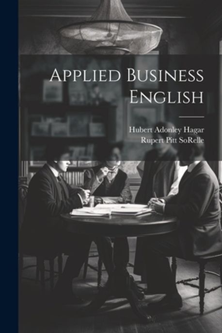 Applied Business English | Sorelle, Rupert Pitt - 교보문고