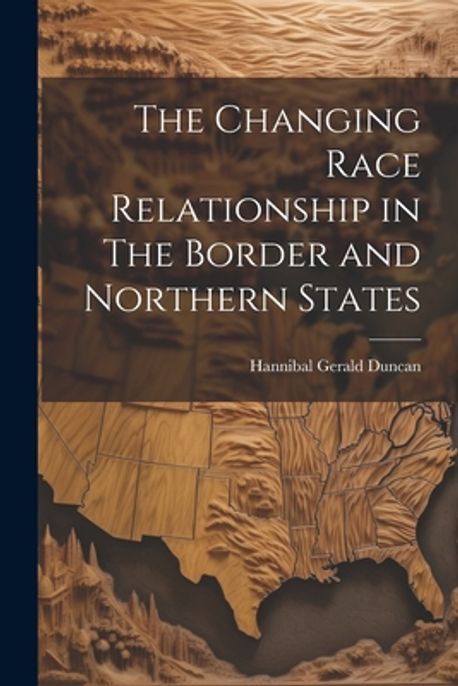 The Changing Race Relationship in The Border and Northern States ...