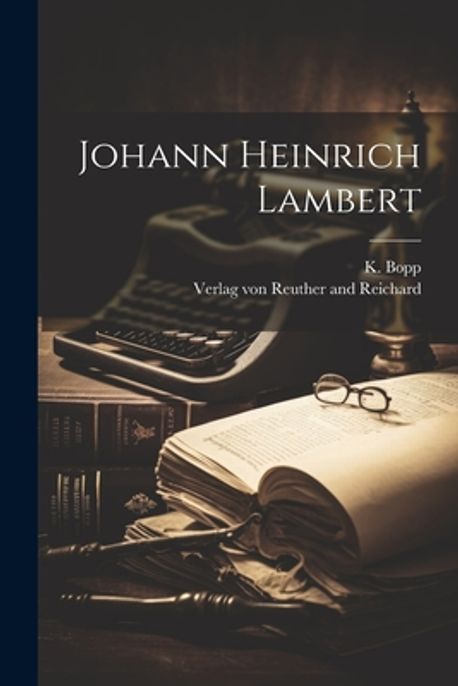 Johann Heinrich Lambert | Bopp, K. - 교보문고