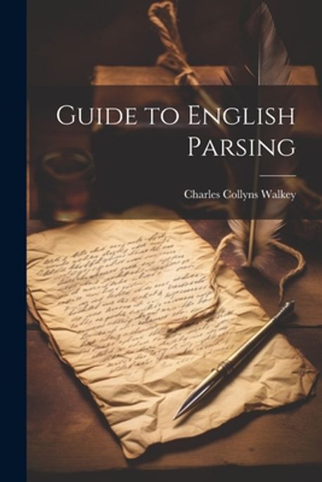 Guide to English Parsing | Walkey, Charles Collyns - 교보문고