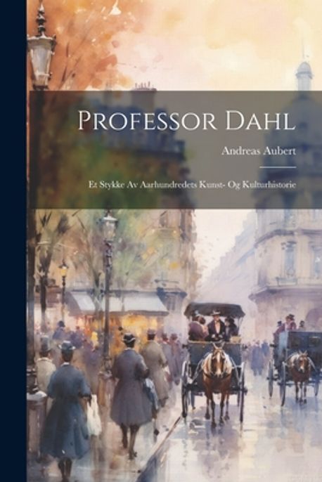 Professor Dahl | Aubert, Andreas - 교보문고