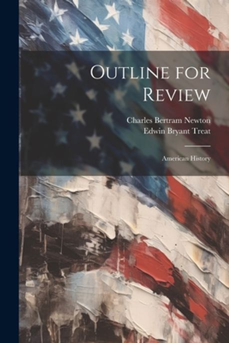Outline for Review | Newton, Charles Bertram - 교보문고