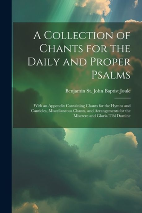 A Collection of Chants for the Daily and Proper Psalms | Benjamin St ...