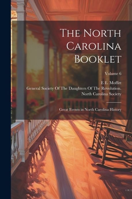 The North Carolina Booklet | Moffitt, E. E. - 교보문고