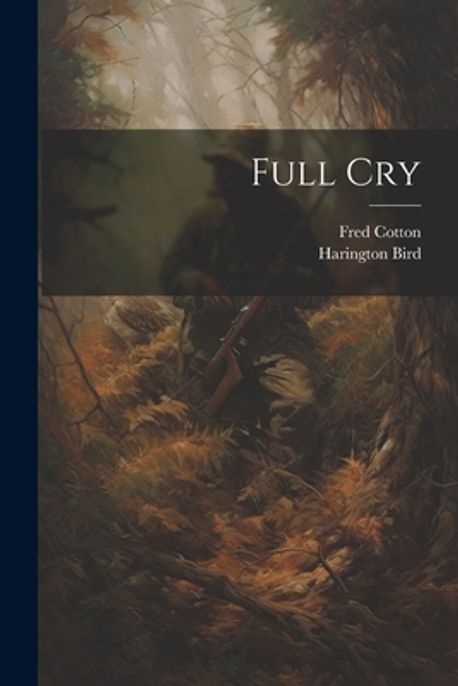 Full Cry | Cotton, Fred - 교보문고