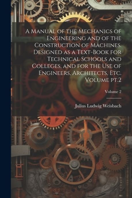 A Manual of the Mechanics of Engineering and of the Construction of ...