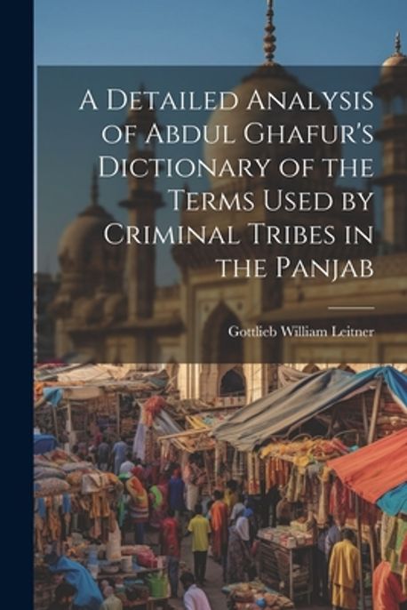 A Detailed Analysis of Abdul Ghafur's Dictionary of the Terms Used by ...