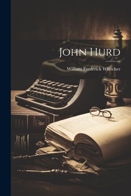 John Hurd | Whitcher, William Frederick - 교보문고