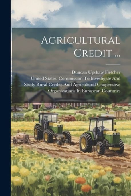 Agricultural Credit ... | Fletcher, Duncan Upshaw - 교보문고