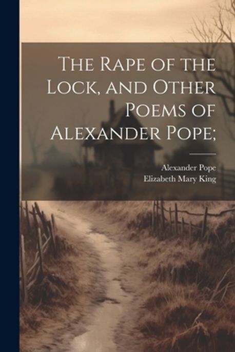The Rape of the Lock, and Other Poems of Alexander Pope; | Pope ...