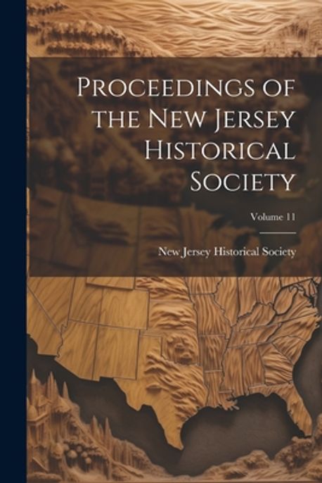 Proceedings of the New Jersey Historical Society; Volume 11 | New ...