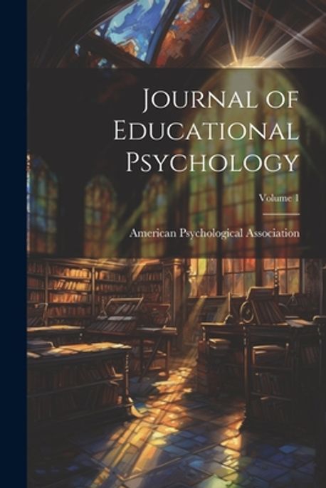 Journal of Educational Psychology; Volume 1 | American Psychological ...