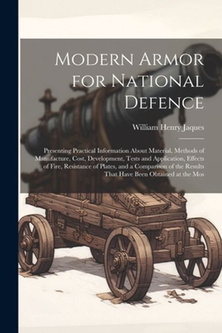 Modern Armor for National Defence | Jaques, William Henry - 교보문고