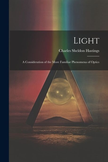 Light | Hastings, Charles Sheldon - 교보문고