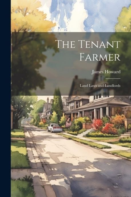 The Tenant Farmer | Howard, James - 교보문고