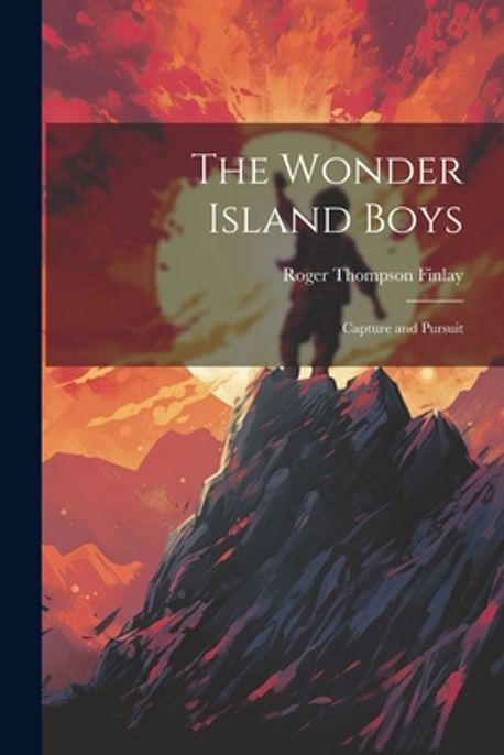 The Wonder Island Boys | Finlay, Roger Thompson - 교보문고