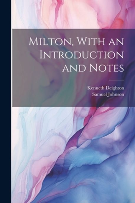 Milton, With an Introduction and Notes | Johnson, Samuel - 교보문고