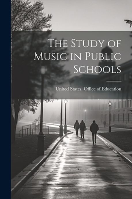 The Study of Music in Public Schools | United States Office of ...