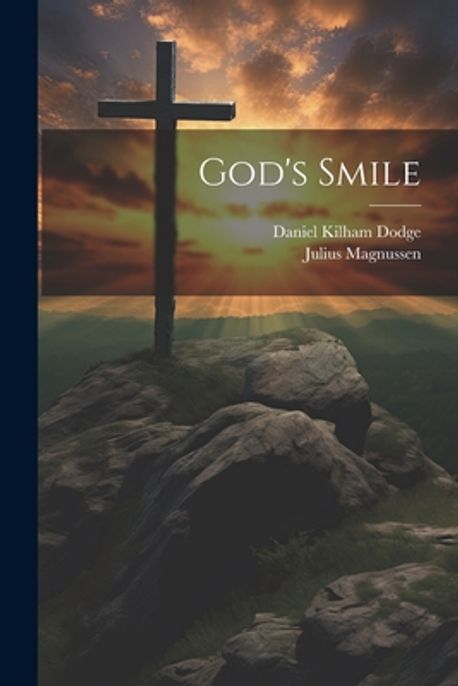 God's Smile | Dodge, Daniel Kilham - 교보문고