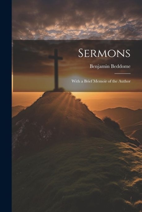 Sermons | Beddome, Benjamin - 교보문고