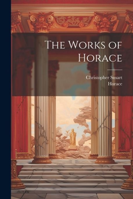 The Works of Horace | Horace - 교보문고