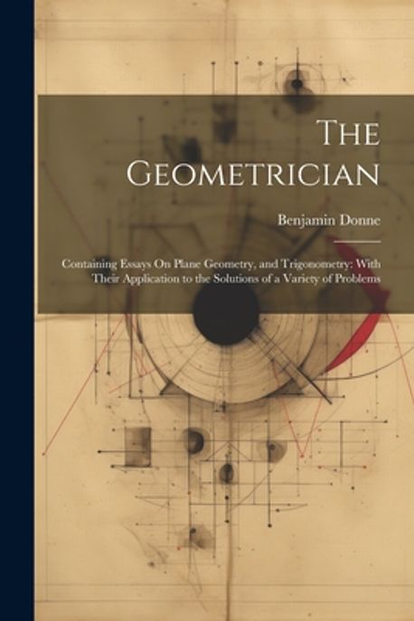 The Geometrician | Donne, Benjamin - 교보문고