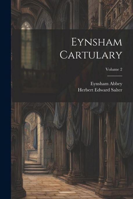 Eynsham Cartulary; Volume 2 | Abbey, Eynsham - 교보문고