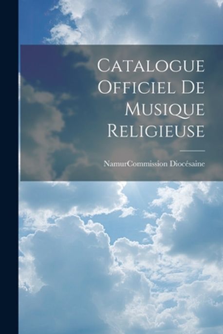 Catalogue Officiel De Musique Religieuse | Namur (Belgium Diocese ...