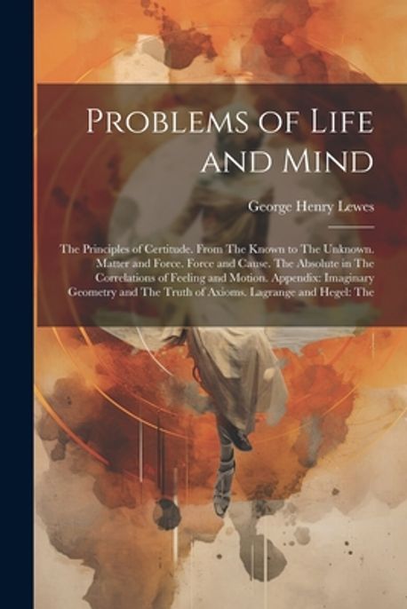 Problems of Life and Mind | Lewes, George Henry - 교보문고