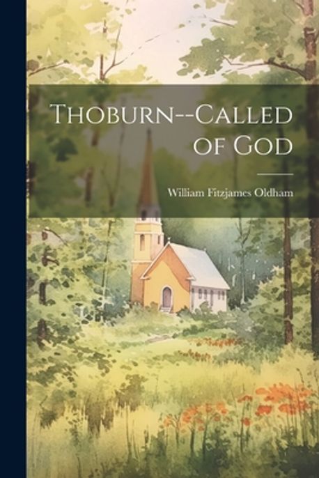 Thoburn--Called of God | Oldham, William Fitzjames - 교보문고