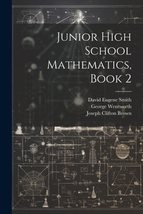 Junior High School Mathematics, Book 2 | Smith, David Eugene - 교보문고