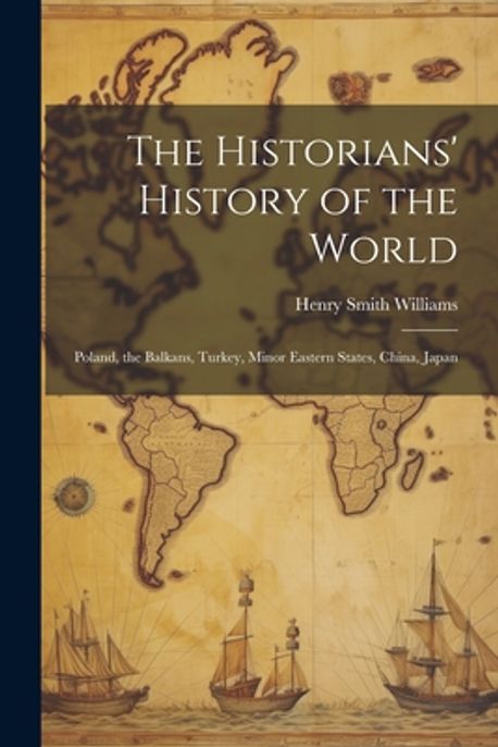 The Historians' History of the World | Williams, Henry Smith - 교보문고