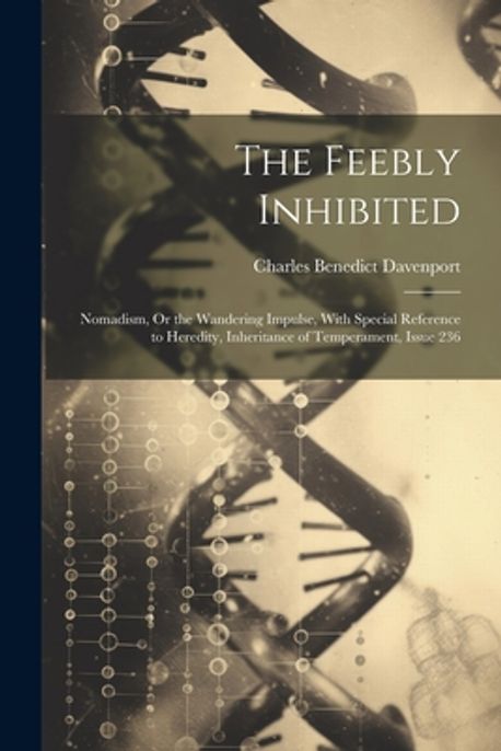 The Feebly Inhibited | Davenport, Charles Benedict - 교보문고