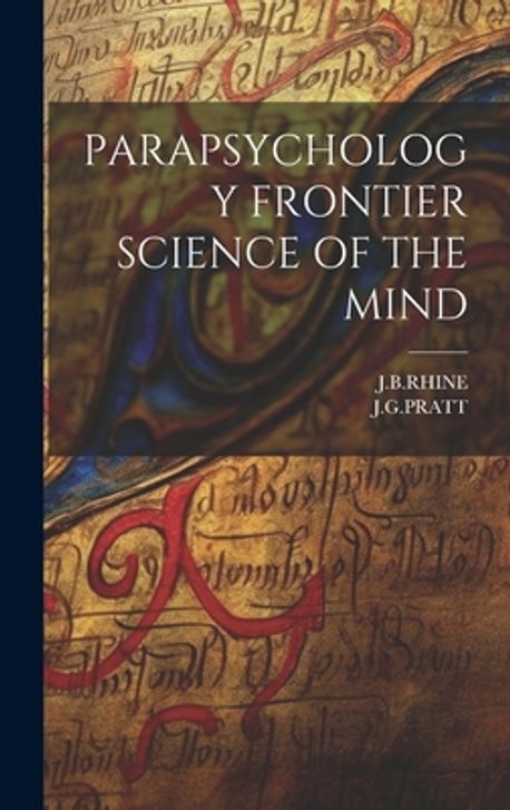 Parapsychology Frontier Science of the Mind | J. B. Rhine - 교보문고