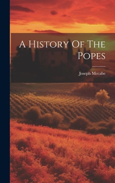 A History Of The Popes | Joseph McCabe - 교보문고